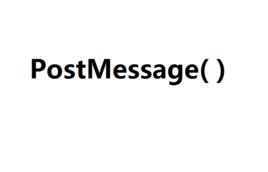 PostMessage:PostMessage是Windows API( -百科知識中文網
